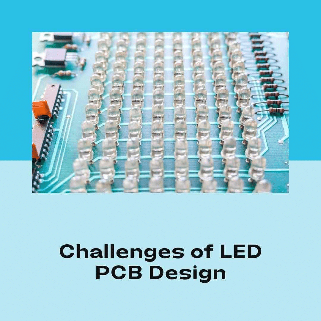Discover the Challenges of LED PCBs Design With Our Complete Guide